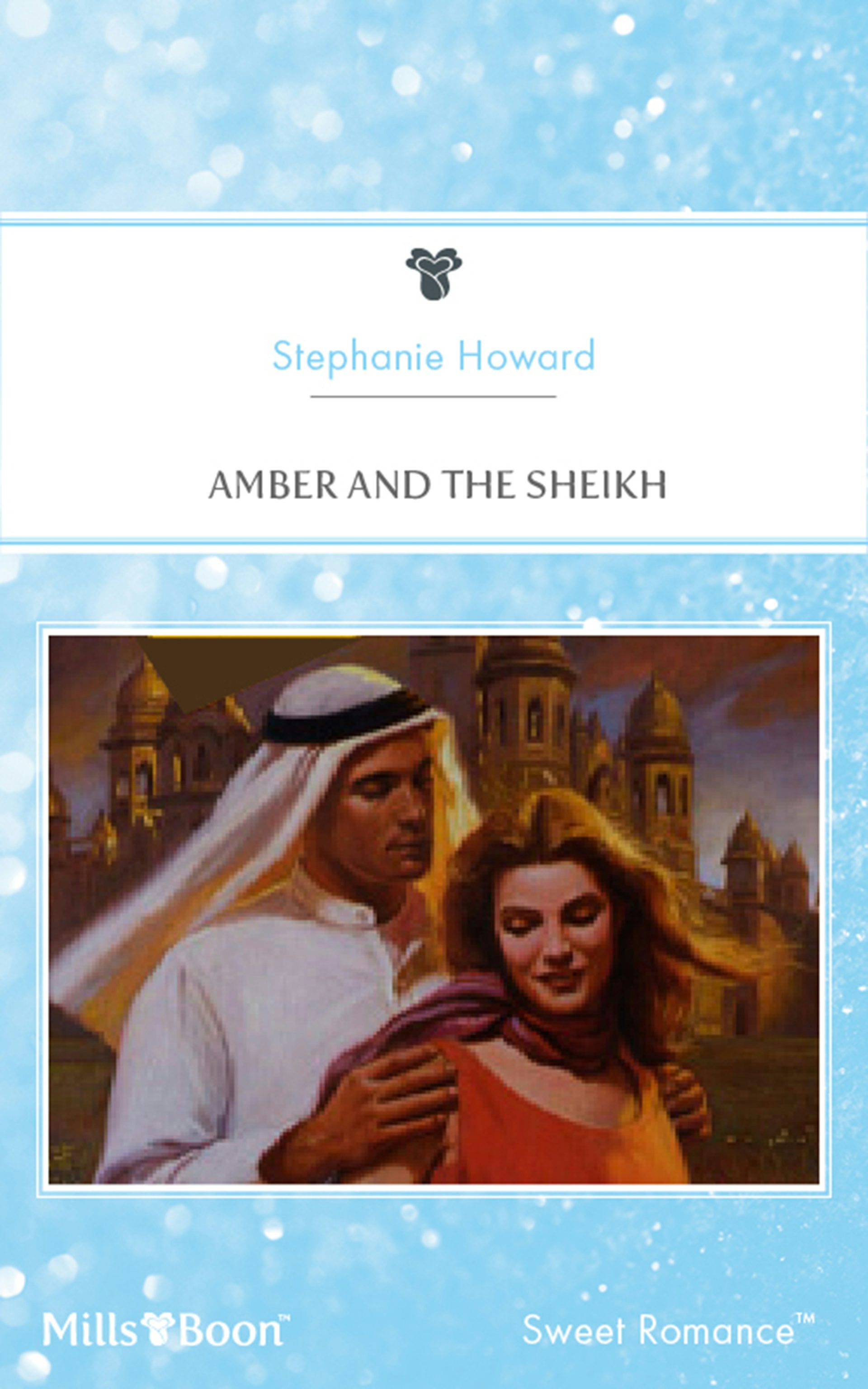 Amber And The Sheikh by Stephanie Howard | Buy direct from publisher ...