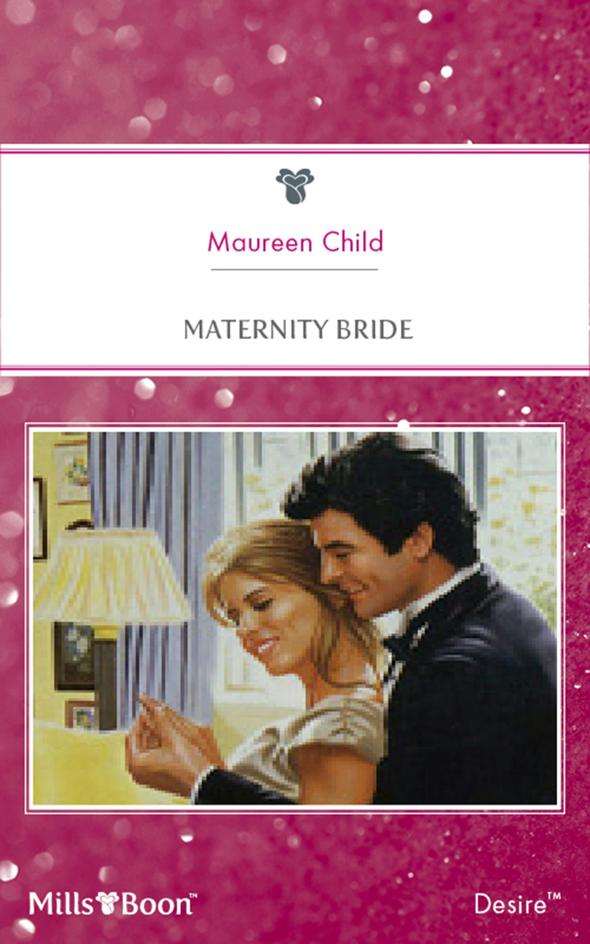 Maternity Bride by Maureen Child | Buy direct from publisher – Mills ...